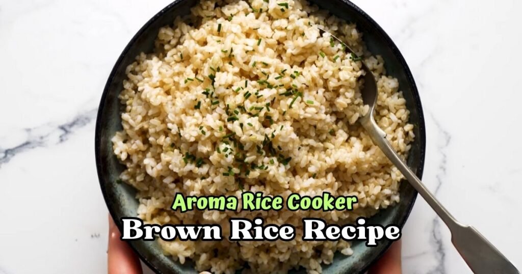 Aroma Rice Cooker Brown Rice Recipe